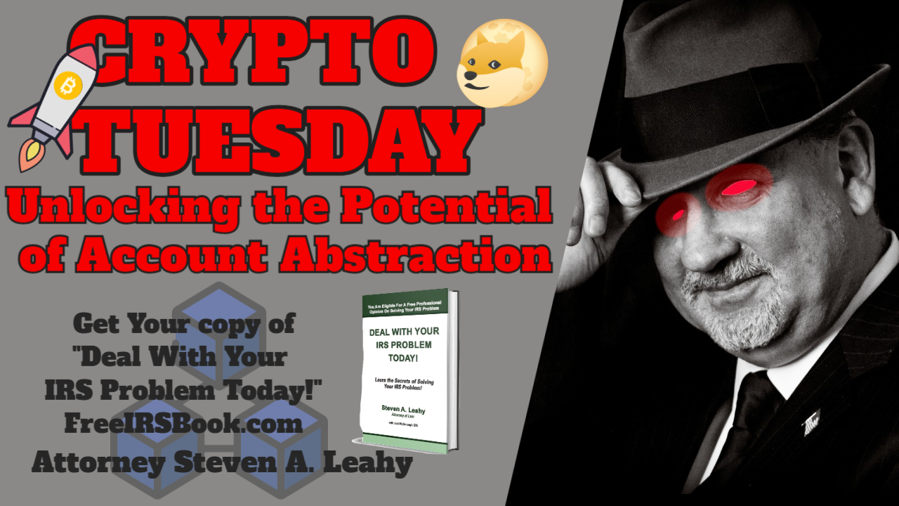 Unlocking The Potential Of Account Abstraction Chicago Irs Tax Attorney