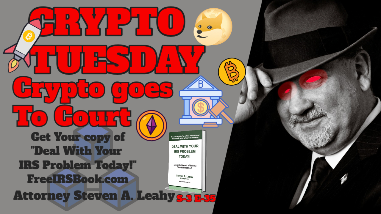 Crypto Goes to Court - Chicago IRS Tax Attorney Crypto Goes to Court - Chicago IRS Tax Attorney